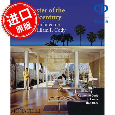 中世纪大师：威廉·F·科迪的建筑 Master of the Midcentury: The Architecture of William F. Cody 英文原版