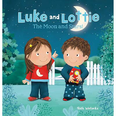 卢克与洛蒂：月亮与星辰 儿童故事绘本 露丝·维洛克斯 Ruth Wielockx 英文原版 Luke and Lottie. The Moon and Stars! 3-6岁
