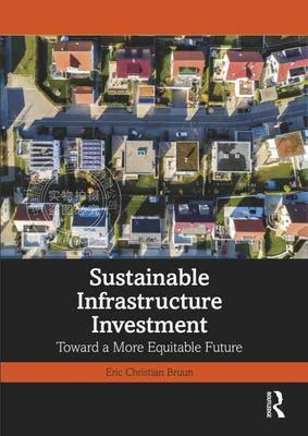 【预售 按需印刷】 Sustainable Infrastructure Investment