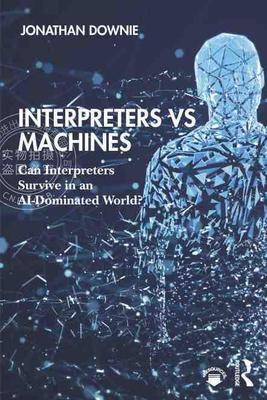 【预售 按需印刷】 Interpreters vs Machines