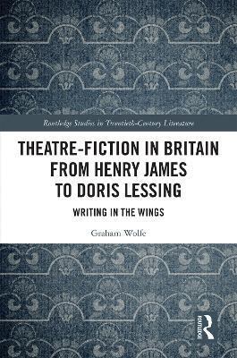预售 按需印刷 Theatre Fiction in Britain from Henry James to Doris Lessing