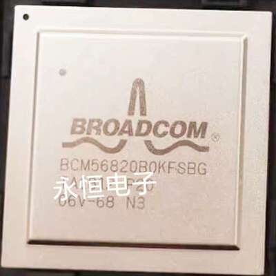议价博通 BCM56820B0KFSBG 封装BGA质量保可维修