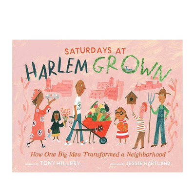 【预售】哈莱姆花园的周六 【Harlem Grown】Saturdays at Harlem Grown 原版英文儿童绘本图书书籍