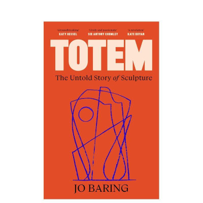 【预售】图腾：雕塑未讲述的故事 Totem: The Untold Story of Sculpture 原版英文艺术画册画集 正版进口书