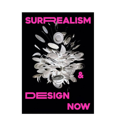 【预售】超现实主义与当代设计：从达利到人工智能 Surrealism and Design Now: From Dali to aI 原版英文艺术画册画集