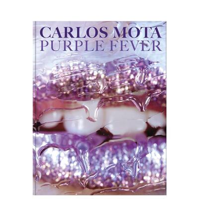 【预售】卡洛斯·莫塔：紫色狂热 Carlos Mota Purple Fever 原版英文室内设计装饰图书书籍