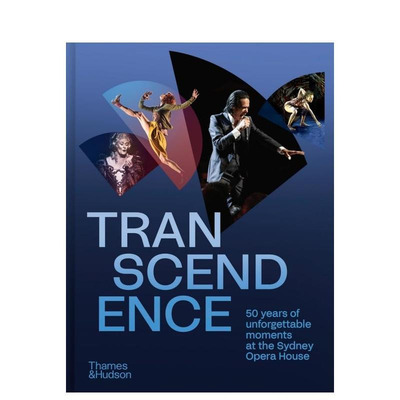 【现货】超越：悉尼歌剧院50年来的难忘时刻 Transcendence 50 Years Of Unforgettable Moments At The Sydne 英文音乐进口图书