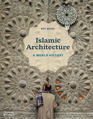 【预售】伊斯兰建筑：世界史 Islamic Architecture: A World History 原版英文建筑风格与材料构造