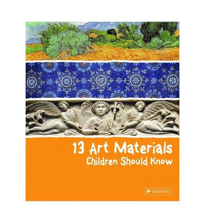 【现货】13个孩子该知道的艺术材料13 Art Materials Children Should Know原版进口图书书籍