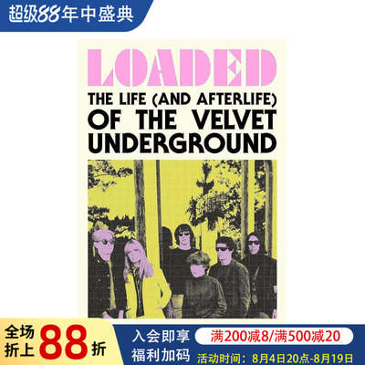 【预售】过载：地下丝绒乐队的生活与后世 英国GQ主编迪伦琼斯 Loaded: The Life (and Afterlife) 原版英文音乐图书书籍