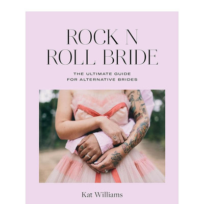 【现货】摇滚新娘：另类婚礼指南 Rock n Roll Bride: The ultimate guide for alternative brides 原版英文生活综合图书
