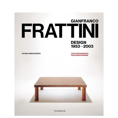 【预售】吉安弗兰科 弗拉蒂尼：设计作品全集1953-2003 Gianfranco Frattini: Design Catalogue Raisonné原版英文工业产品设计