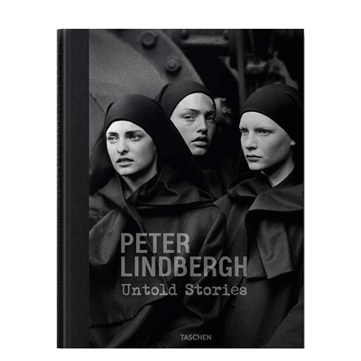 Peter Lindbergh彼得.林德伯格:数不清的故事 潮流服尚摄影艺术画集进口原版图书TASCHEN摄影集书籍画册