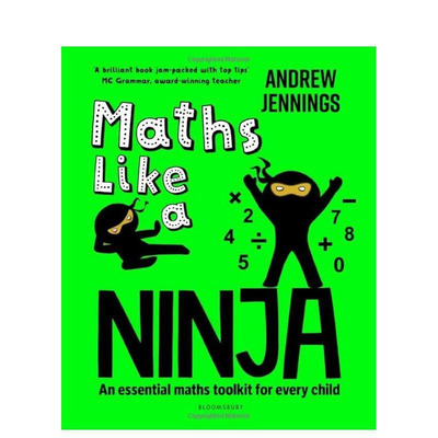 【预售】像忍者一样学数学 Maths Like a Ninja : An essential maths toolkit for every child 原版英文儿童自然拼读 进口图书