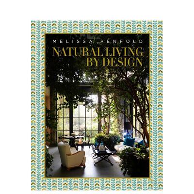 【预售】自然生活设计 Melissa Penfold Natural Living By Design: Melissa Penfold 原版英文室内设计装饰 进口图书