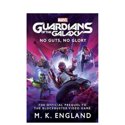【预售】银河护卫队：不入虎穴 焉得虎子 Marvel's Guardians of the Galaxy: No Guts， No Glory 原版英文生活图书