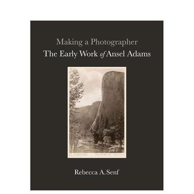 【预售】成为摄影师:安塞尔·亚当斯的早期作品 Making a Photographer: The Early Work of Ansel Adams 英文摄影作品集图书