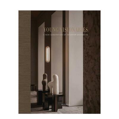 【预售】新锐力量：全球新锐设计师私宅项目 Young Visionaries  含未公开手稿 原版英文室内设计装饰 进口图书
