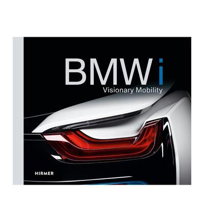【预售】宝马i:有远见的流动性 BMWi: Visionary Mobility 原版英文工业产品设计图书