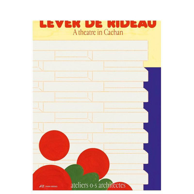 【预售】开幕: 卡尚剧场新生   Lever de Rideau: a Theatre in Cachan  原版英文建筑设计