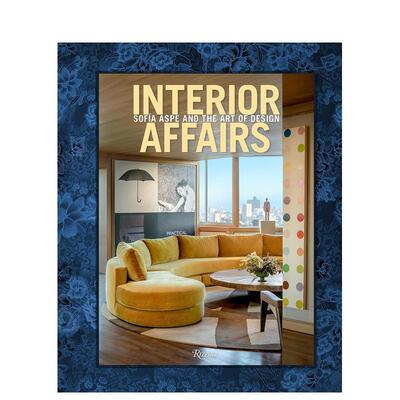 【现货】室内轶事:Sofia aspe的设计艺术 Interior affairs: Sofia aspe and the art of Design 原版英文设计图书