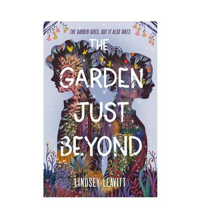 【预售】花园就在不远处 The Garden Just Beyond 青少年奇幻小说 情感成长魔法故事 原版英文青少年读物 进口图书