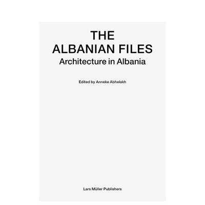 【预售】阿尔巴尼亚档案：阿尔巴尼亚建筑 The Albanian Files: Architecture in Albania 原版英文建筑设计