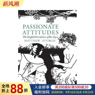 【预售】热情态度：19世纪90年代英国的颓废 Passionate Attitudes 原版英文艺术画册画集