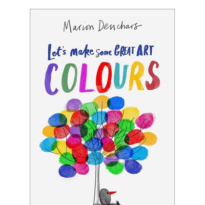 【预售】让我们一起创造伟大艺术：颜色 Let‘s Make Some Great Art: Colours 原版英文儿童艺术启蒙图书