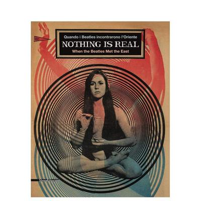 【预售】万物皆虚：披头士邂逅东方 Nothing is Real : When the Beatles Met the East 原版英文摄影作品集商业图书