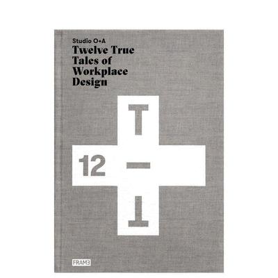 【预售】O+A事务所：12个真实的工作室设计故事 Studio O+A: Twelve True Tales of Workplace Design 原版英文设计图书
