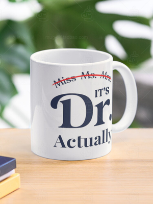 Miss Ms Mrs It's Dr Actually博士礼物陶瓷咖啡马克杯水杯子毕业