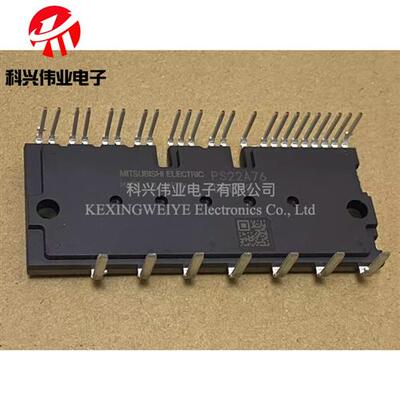 全新模块PS21A79 PS22A79 PS22A78-E PS22A76 PS22A74 PS21A7A