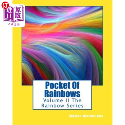 海外直订Pocket Of Rainbows: Volume II The Rainbow Series 彩虹口袋:第二卷彩虹系列