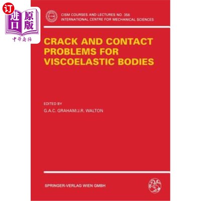海外直订Crack and Contact Problems for Viscoelastic Bodies 粘弹性体的裂纹与接触问题