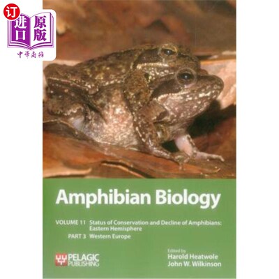 海外直订Amphibian Biology: Status of Conservation and Decline of Amphibians: Eastern Hem 两栖动物生物学:保护现状和