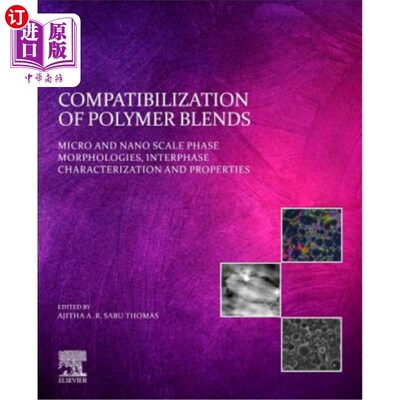 海外直订Compatibilization of Polymer Blends: Micro and Nano Scale Phase Morphologies, In 聚合物共混物的增容：微观和