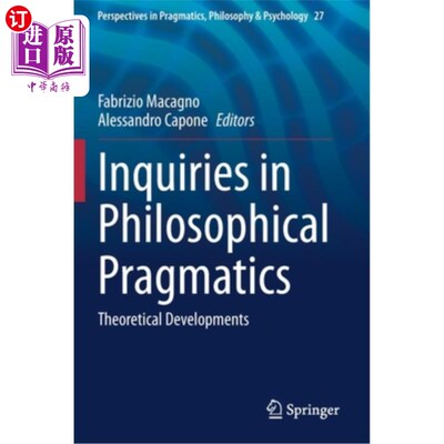 海外直订Inquiries in Philosophical Pragmatics: Theoretical Developments 哲学语用学探究:理论发展