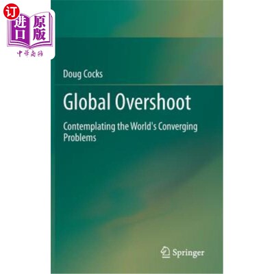 海外直订Global Overshoot: Contemplating the World's Converging Problems 全球超调：思考世界趋同的问题