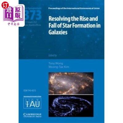 海外直订Resolving the Rise and Fall of Star Formation in... 解决星系中恒星形成的兴衰(IAU S373)