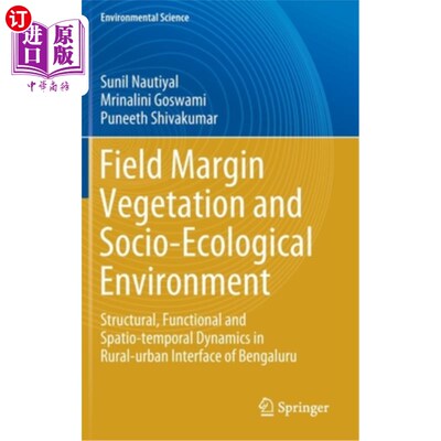 海外直订Field Margin Vegetation and Socio-Ecological Environment: Structural, Functional 田野边缘植被与社会生态环境
