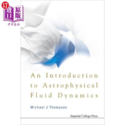 海外直订Introduction To Astrophysical Fluid Dynamics, An 天体物理流体动力学导论