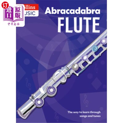 海外直订Abracadabra Flute (Pupil's Book): The Way to Learn Through Songs and Tunes Abracadabra长笛(学生
