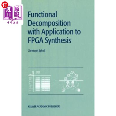 海外直订Functional Decomposition with Applications to FPGA Synthesis 功能分解及其在FPGA综合中的应用