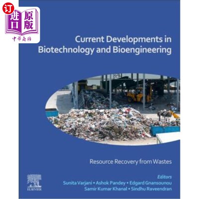 海外直订Current Developments in Biotechnology and Bioengineering: Resource Recovery from 生物技术和生物工程的最新发