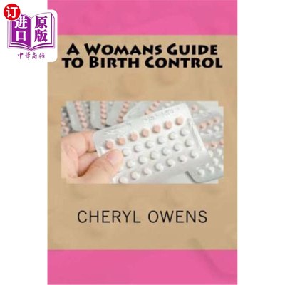 海外直订医药图书A Womans Guide to Birth Control 女性避孕指南