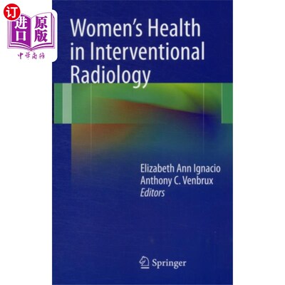 海外直订医药图书Women's Health in Interventional Radiology 介入放射学中的妇女健康
