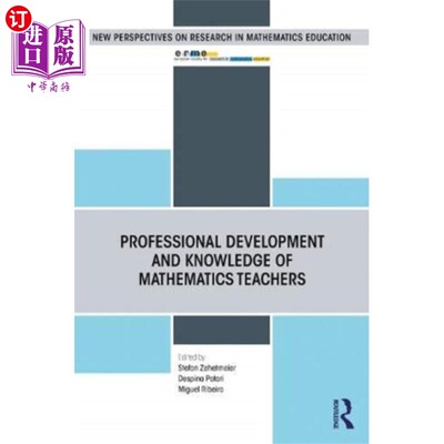 海外直订Professional Development and Knowledge of Mathem... 数学教师的专业发展与知识
