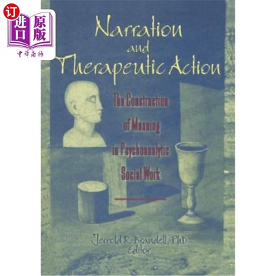 海外直订医药图书Narration and Therapeutic Action: The Construction of Meaning in Psychoanalytic  叙述与治疗作用:精