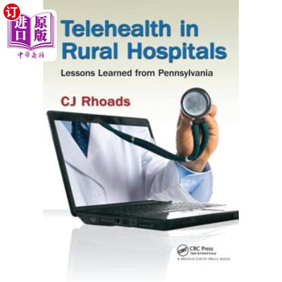 海外直订医药图书Telehealth in Rural Hospitals: Lessons Learned from Pennsylvania 农村医院的远程医疗：宾夕法尼亚州的